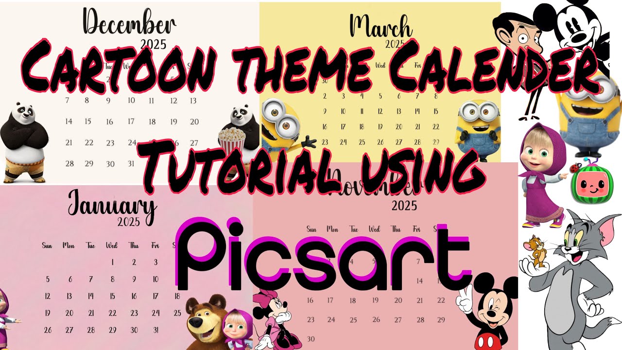 |Calendar making 2025|Cartoon theme|Using Picsart |Easy editing ...