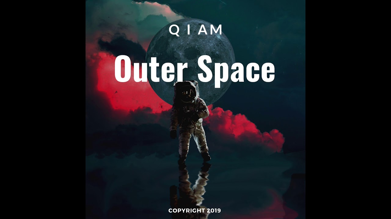 Q.I.AM Outer Space - YouTube