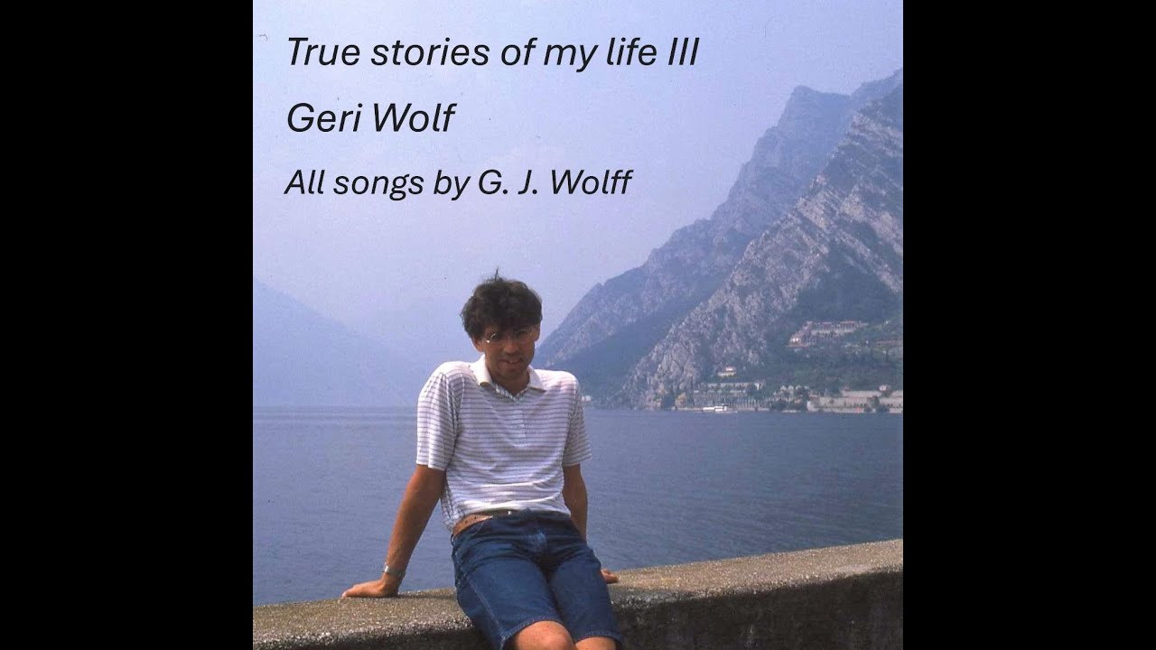 Geri Wolf True storys of my life III - YouTube
