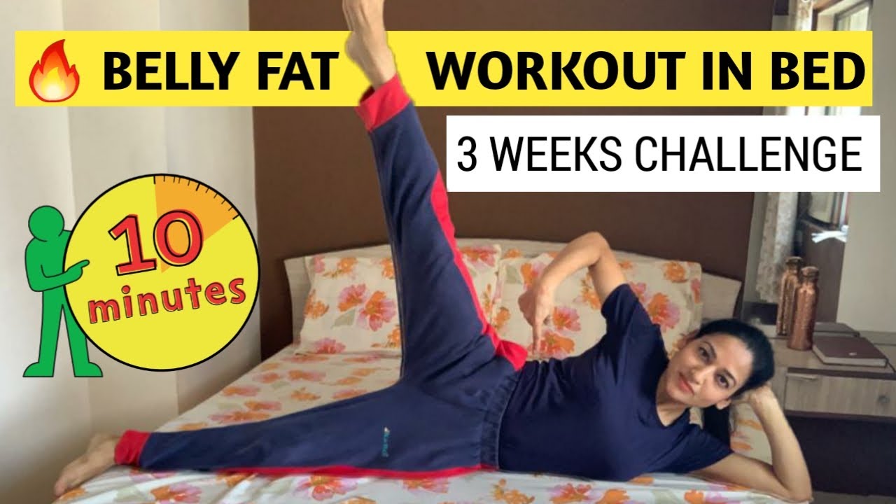 10 Minute Belly Fat Workout | Best 9 Belly Fat Exercises | 3Weeks Bed ...