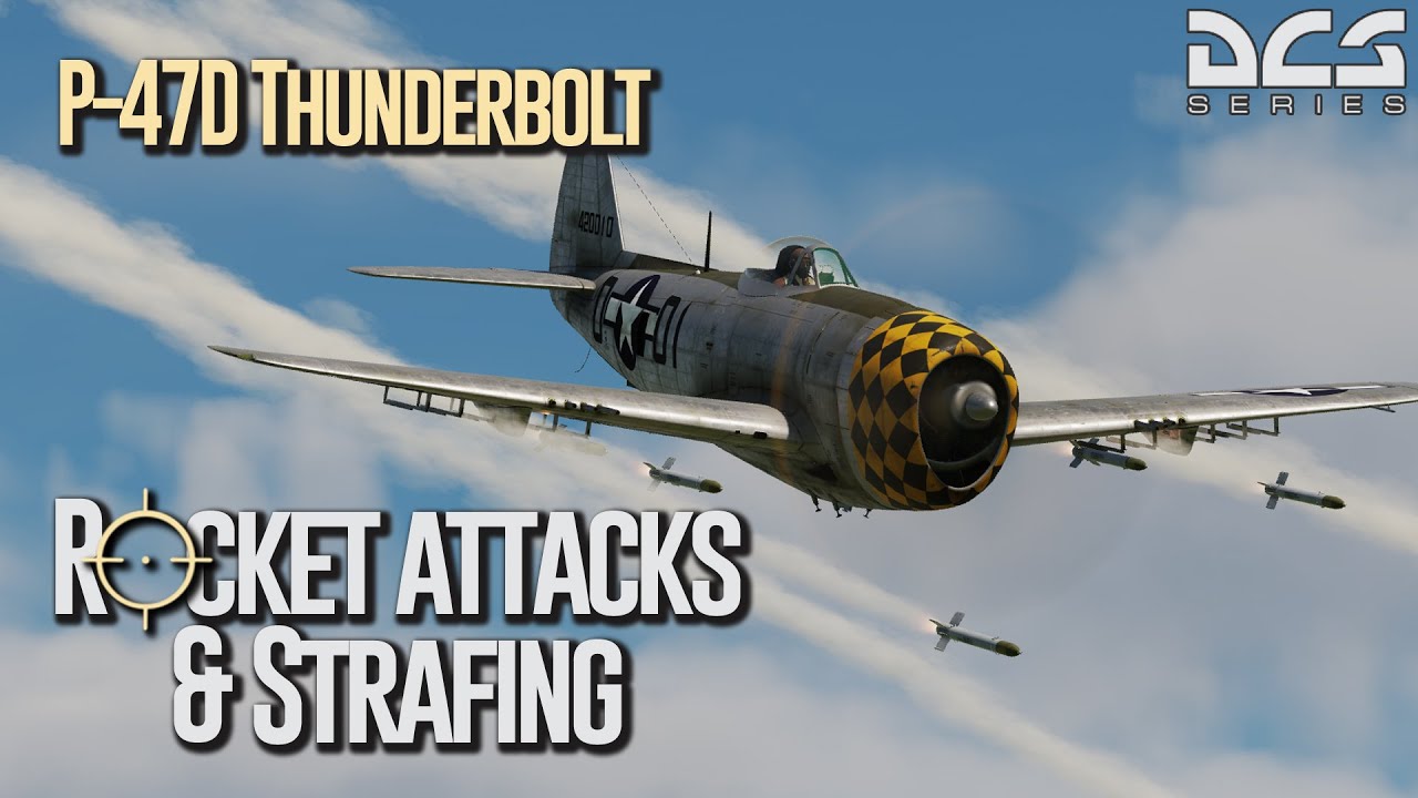 DCS P-47D - Rockets & Strafing Technique - YouTube