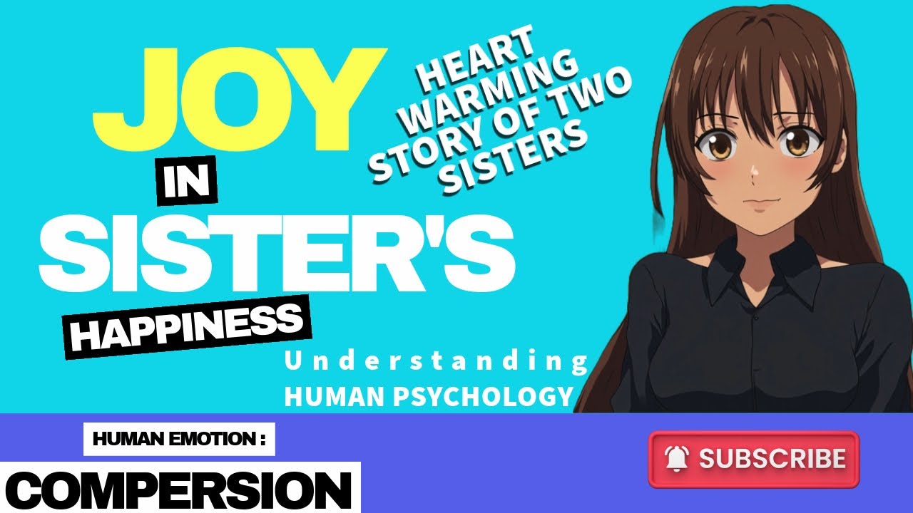What makes you happy? | Sister love | Human psychology - YouTube