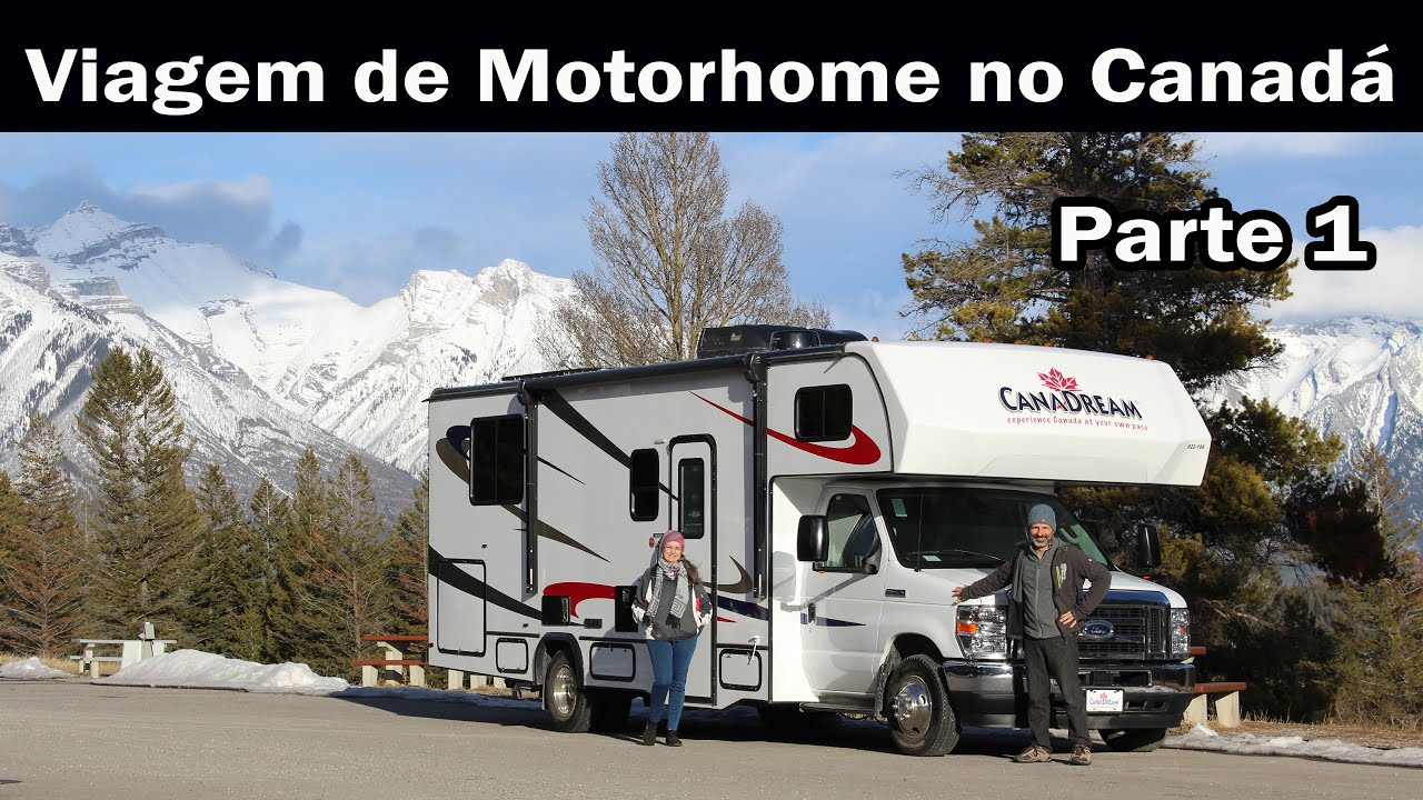 Viagem de Motorhome no Canadá - Parte 1 - YouTube
