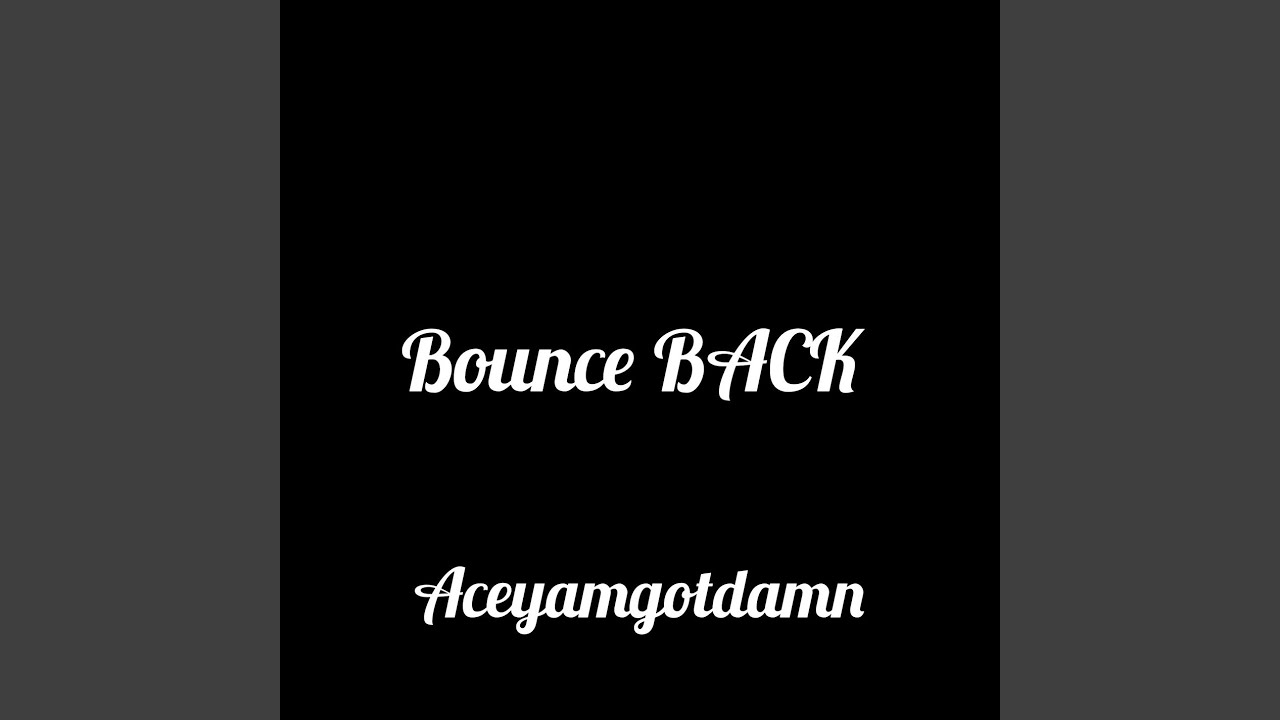 Bounce Back - YouTube