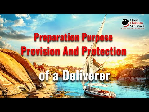 Preparation Purpose, Provision and Protection of a Deliverer - YouTube