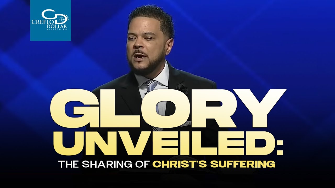 Glory Unveiled: The Sharing of Christ's Sufferings - Sunday Service ...