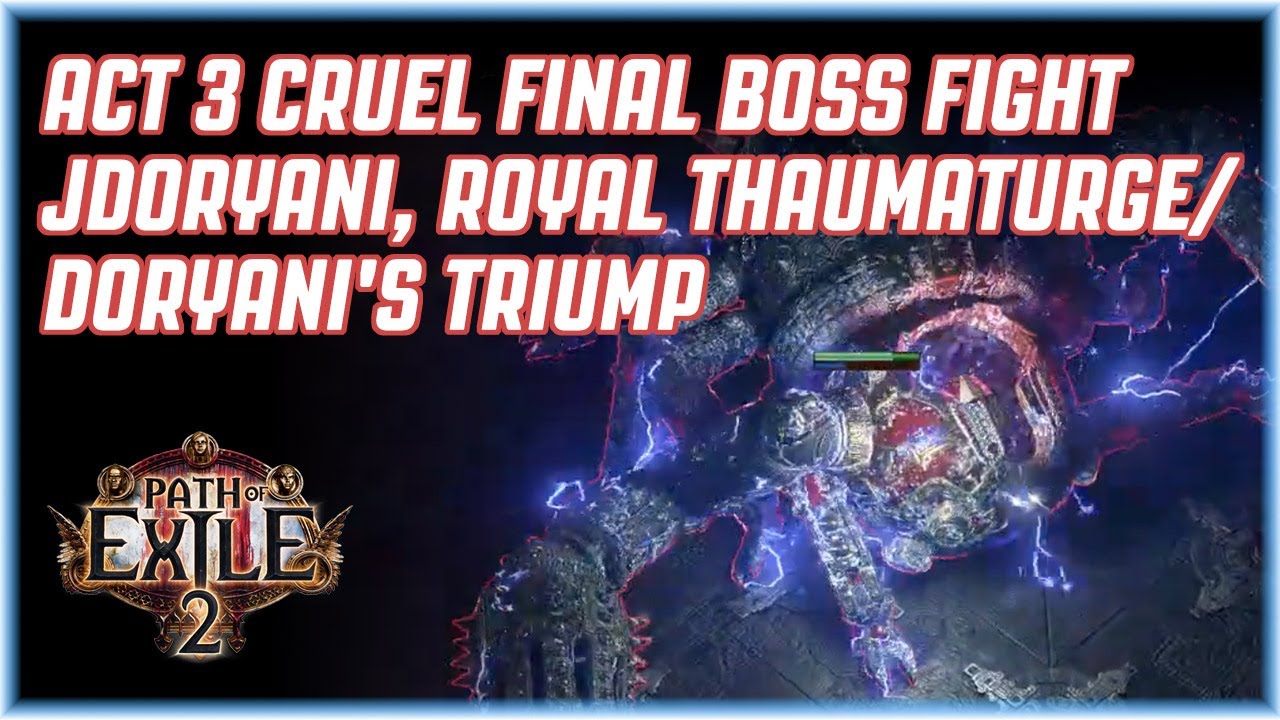 Path of Exile 2 - ACT 3 CRUEL FINAL BOSS FIGHT - DORYANI, ROYAL ...