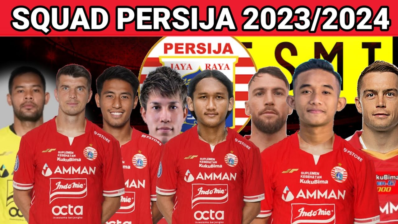SQUAD PERSIJA JAKARTA 2023/2024 - PEMAIN PERSIJA TERBARU 2023 - PERSIJA ...