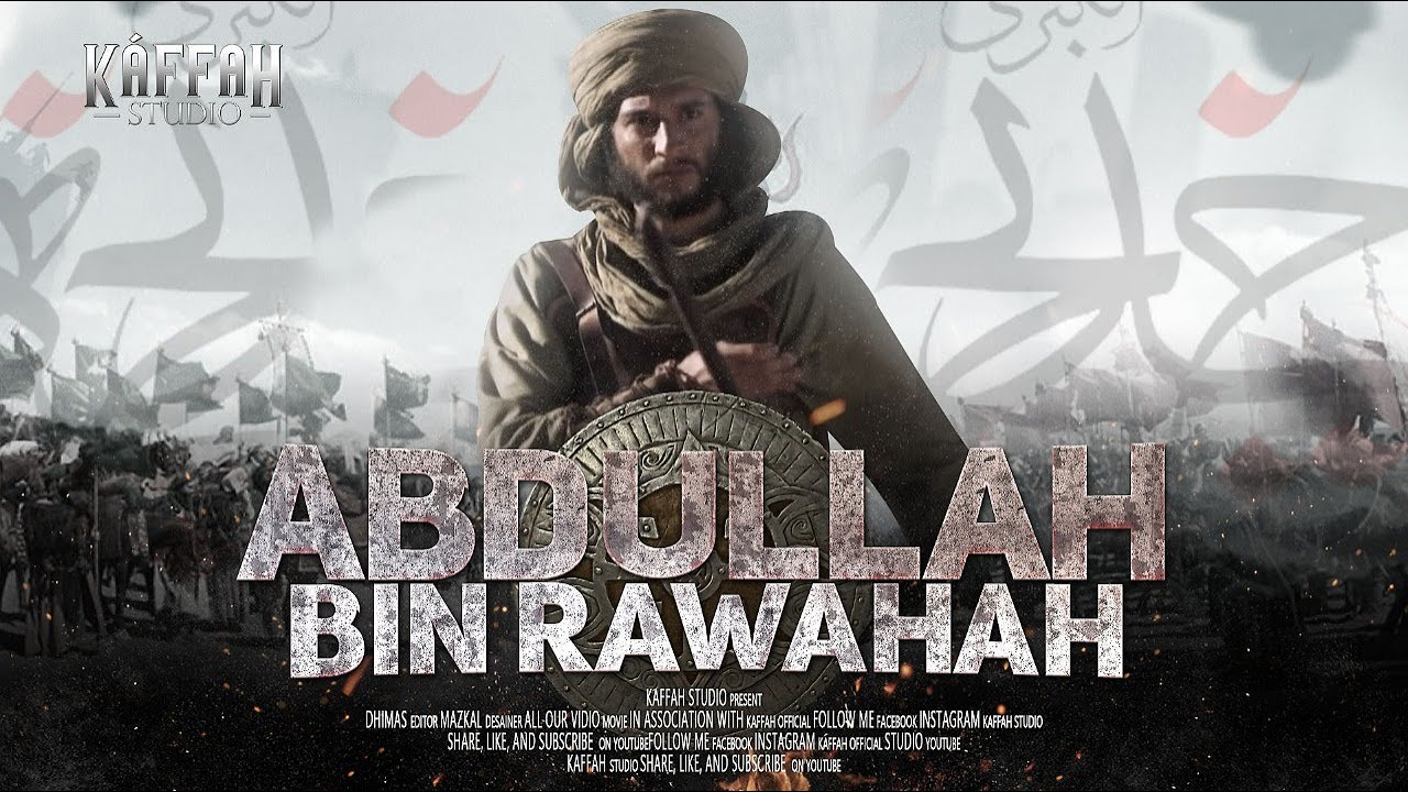 Kisah Syahidnya Abdullah Bin Rawahah Di Perang Mu'tah - YouTube