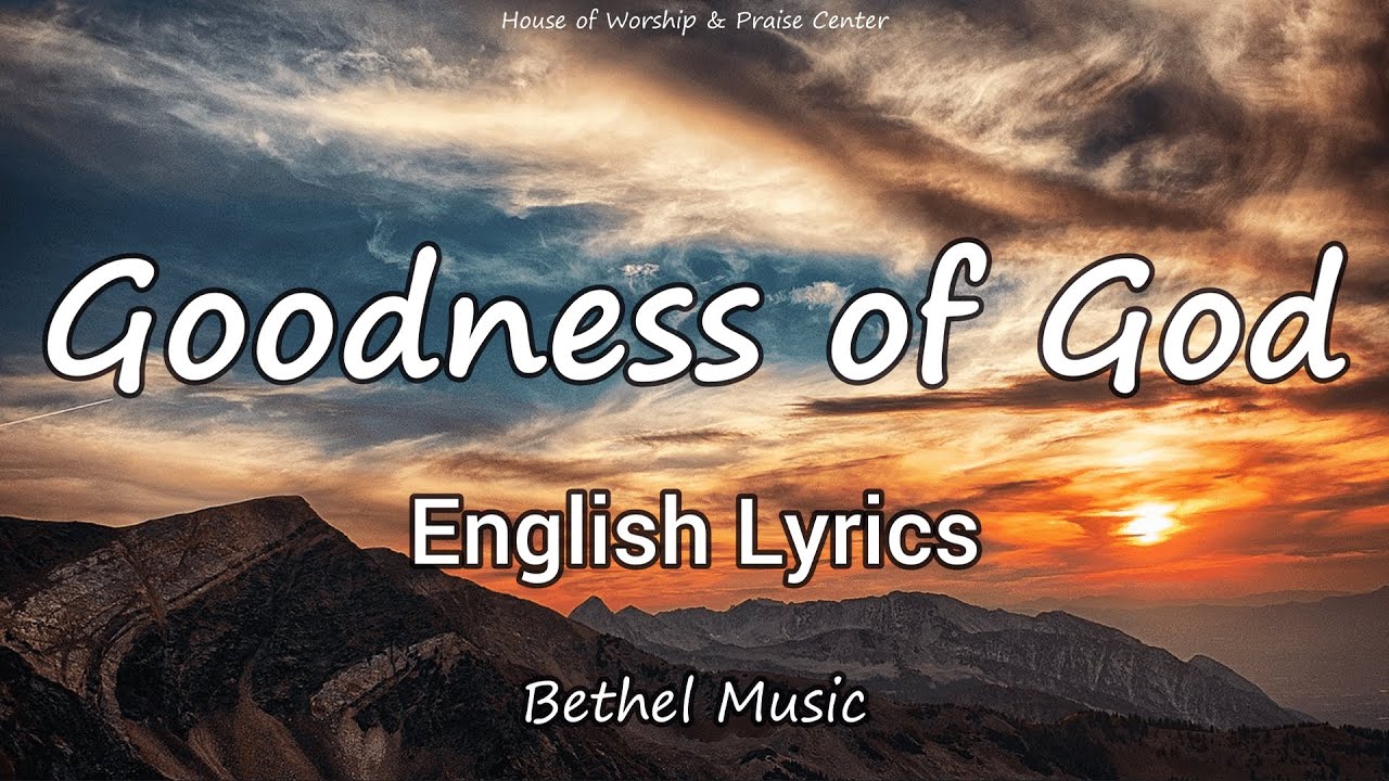Goodness of God | Bethel Music (Lyrics) - YouTube
