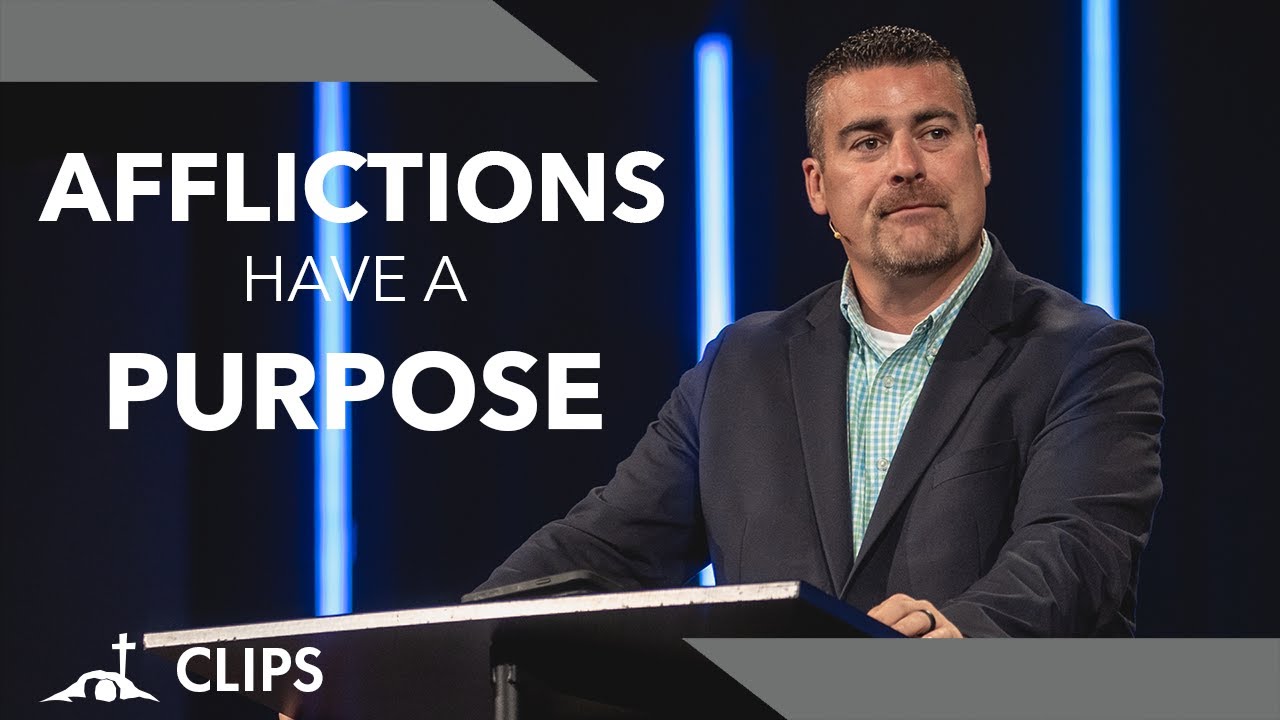 Afflictions Have a Purpose [Nathan Lorick - Sagemont Church] - YouTube