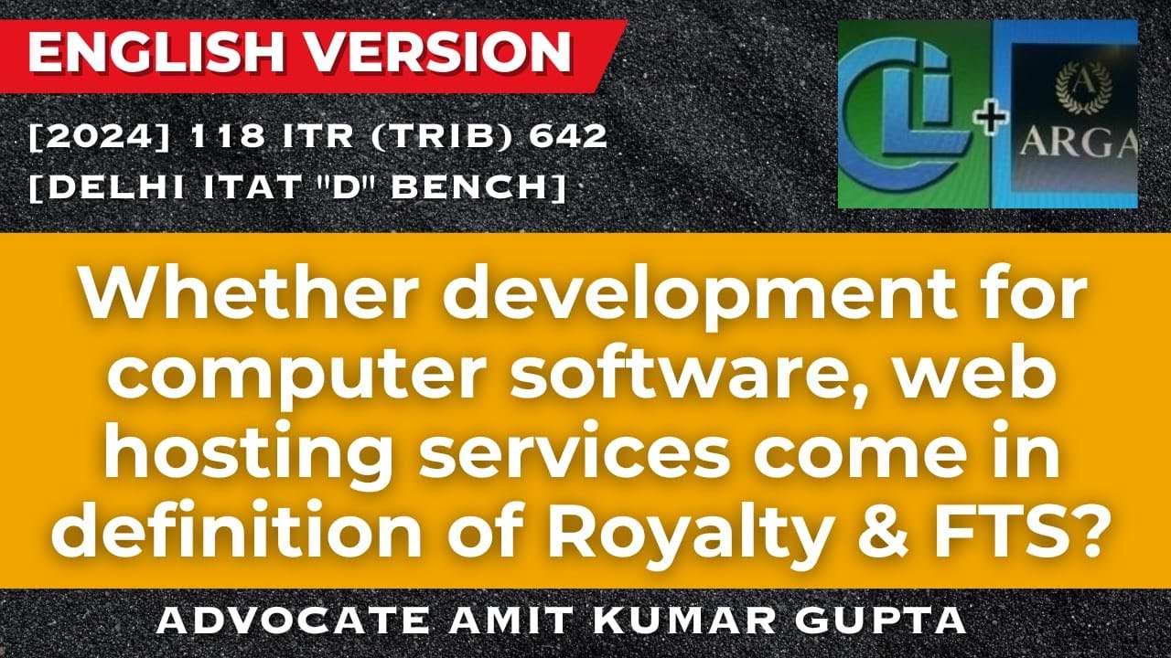 Whether development for computer software, web hosting services come in definition of Royalty ...
