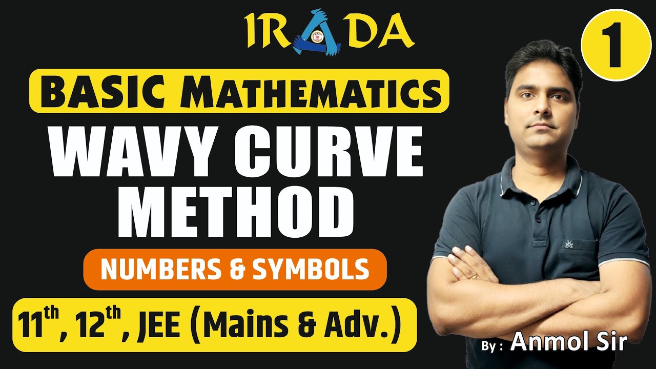 Lect -01|Wavy curve method|Different type of numbers | Interval | IIT ...