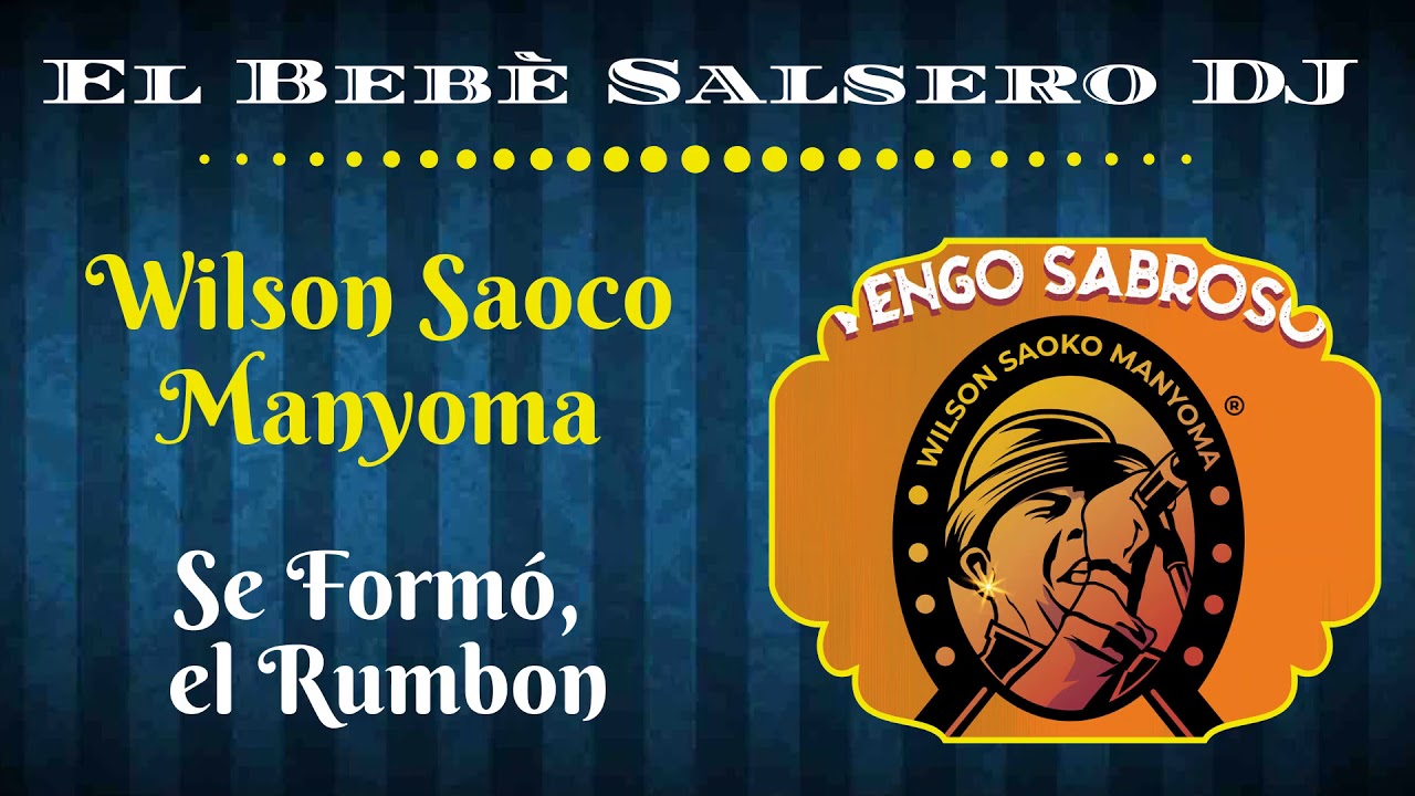 🆕 Wilson Saoko Manyoma - Se Formó el Rumbón 🔻(Salsa 2020)🔺 - YouTube