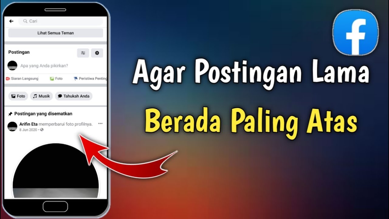 Cara Agar Postingan Lama Di Facebook Berada Di Paling Atas - YouTube
