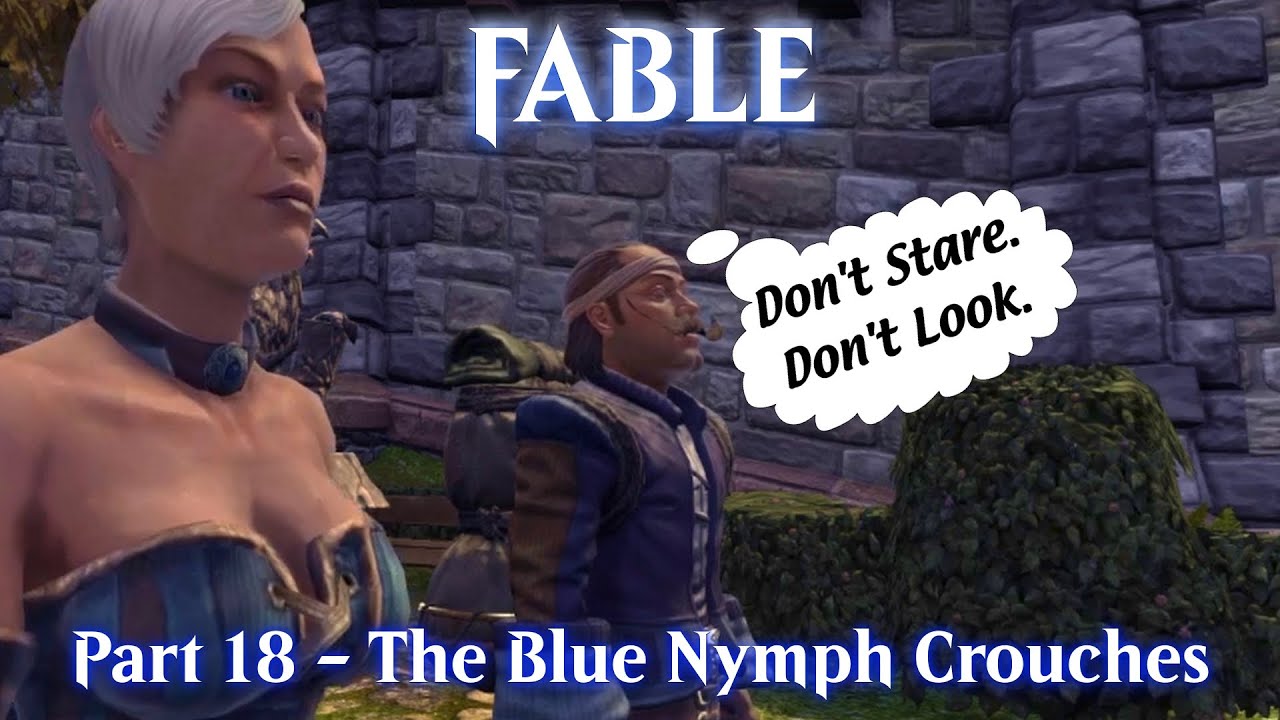 Fable Part 18 The Blue Nymph Crouches - YouTube