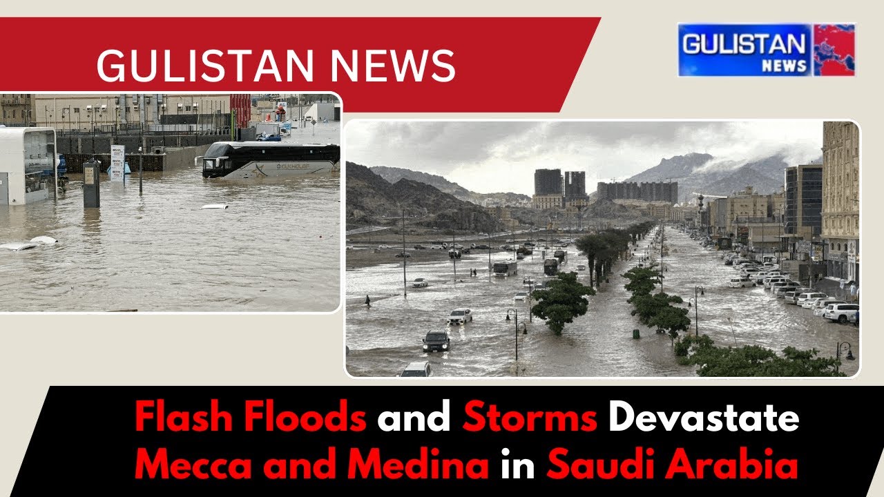 Flash Floods and Storms Devastate Mecca and Medina in Saudi Arabia ...