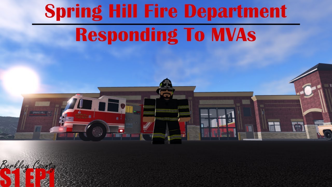 ROBLOX | First Spring Hill Fire Department Shift! | Berkley County [S1 ...
