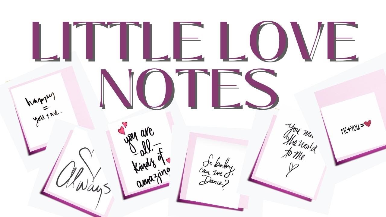 I LOVE YOU LITTLE LOVE NOTES ️ - YouTube