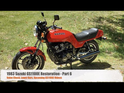 1983 Suzuki GS1100E Restoration - Part 6 - Valve Check, Lower Bars, Etc ...