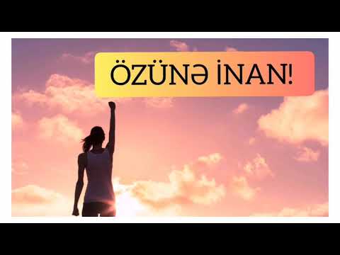 Özünə inan ! Sən bacaracaqsan !✊