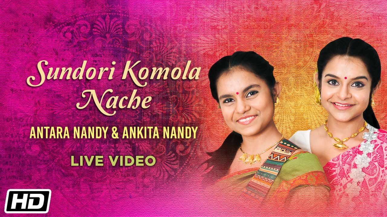 Sundori Komola Nache | Antara Nandy & Ankita Nandy | LIVE | Folk Song ...