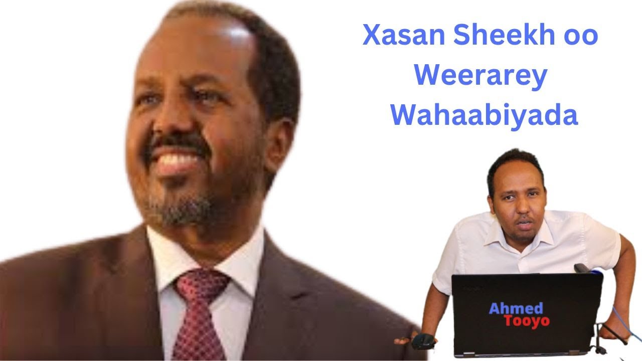 Madaxweeyne Xasan Shiikh oo Weeraray Wahaabiyada - YouTube