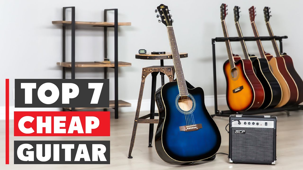 7 Best Cheap Guitars: Quality Sounds on a Budget! - YouTube