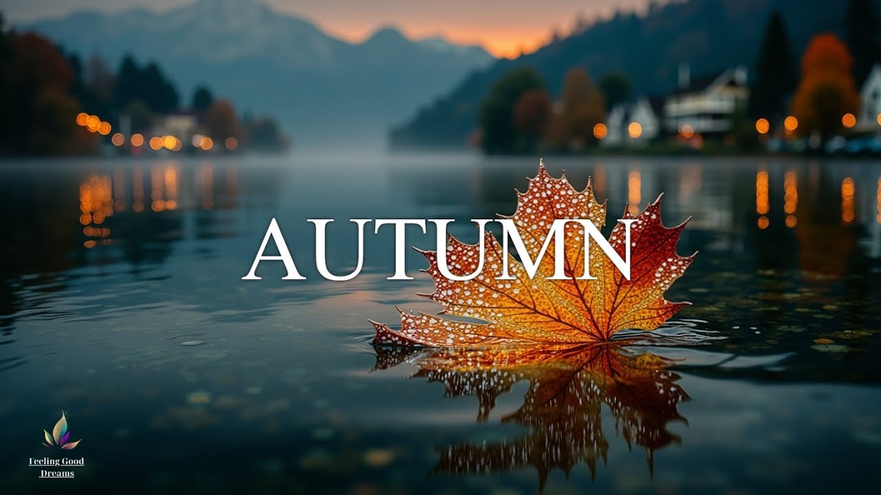 Peaceful Acoustic Guitar & Piano for Deep Sleep ~ Autumn Lake Nature ...