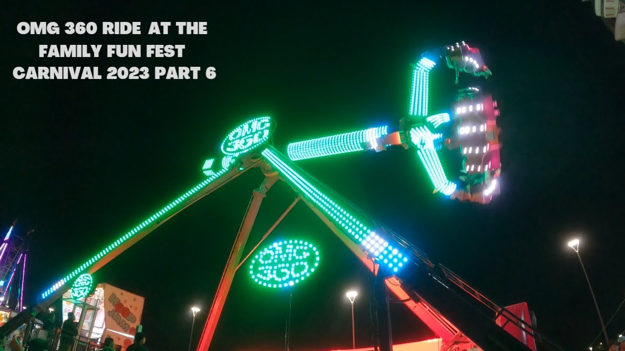 OMG 360 At The Family Fun Fest Carnival 2023 Part 6 - YouTube
