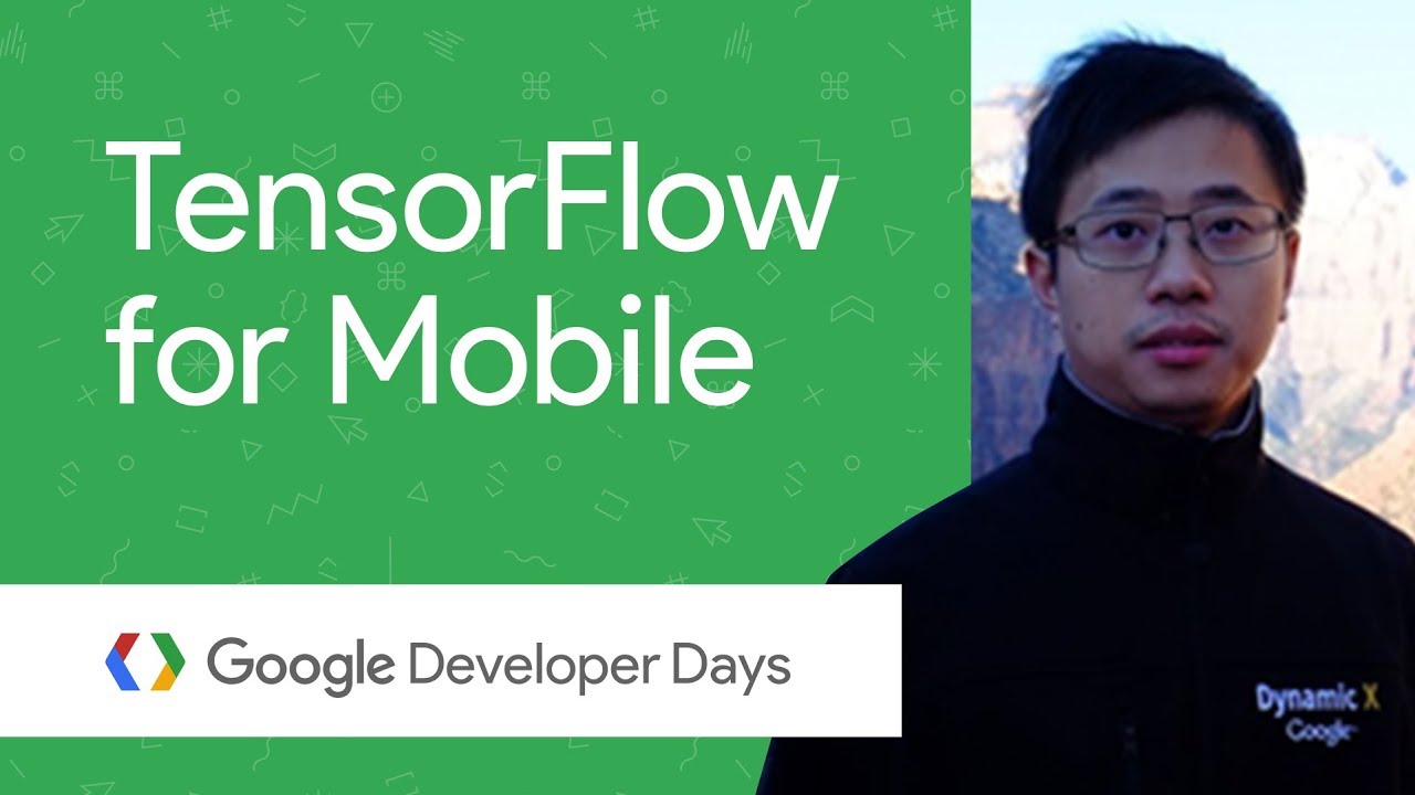 Tensorflow Lite:在移动端使用 Tensorflow Gdd China 17 Youtube