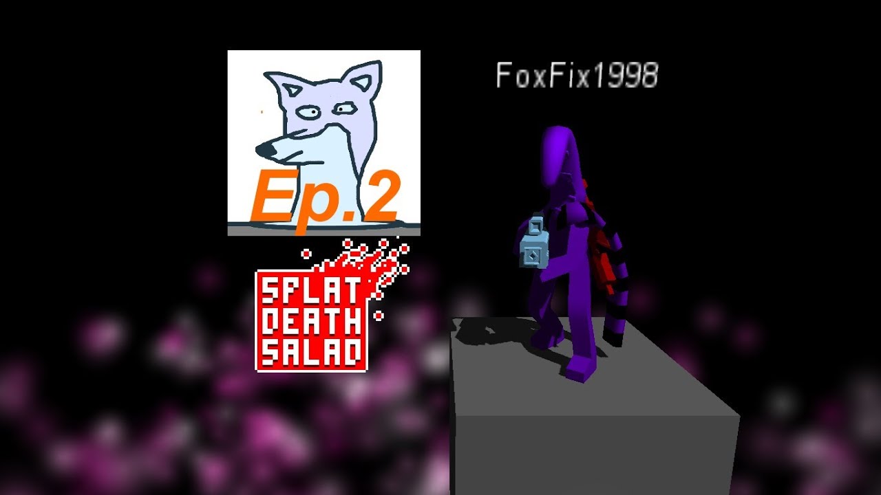 SPLAT DEATH SALAD w/HoloFox and maxman5 Ep.2 - YouTube