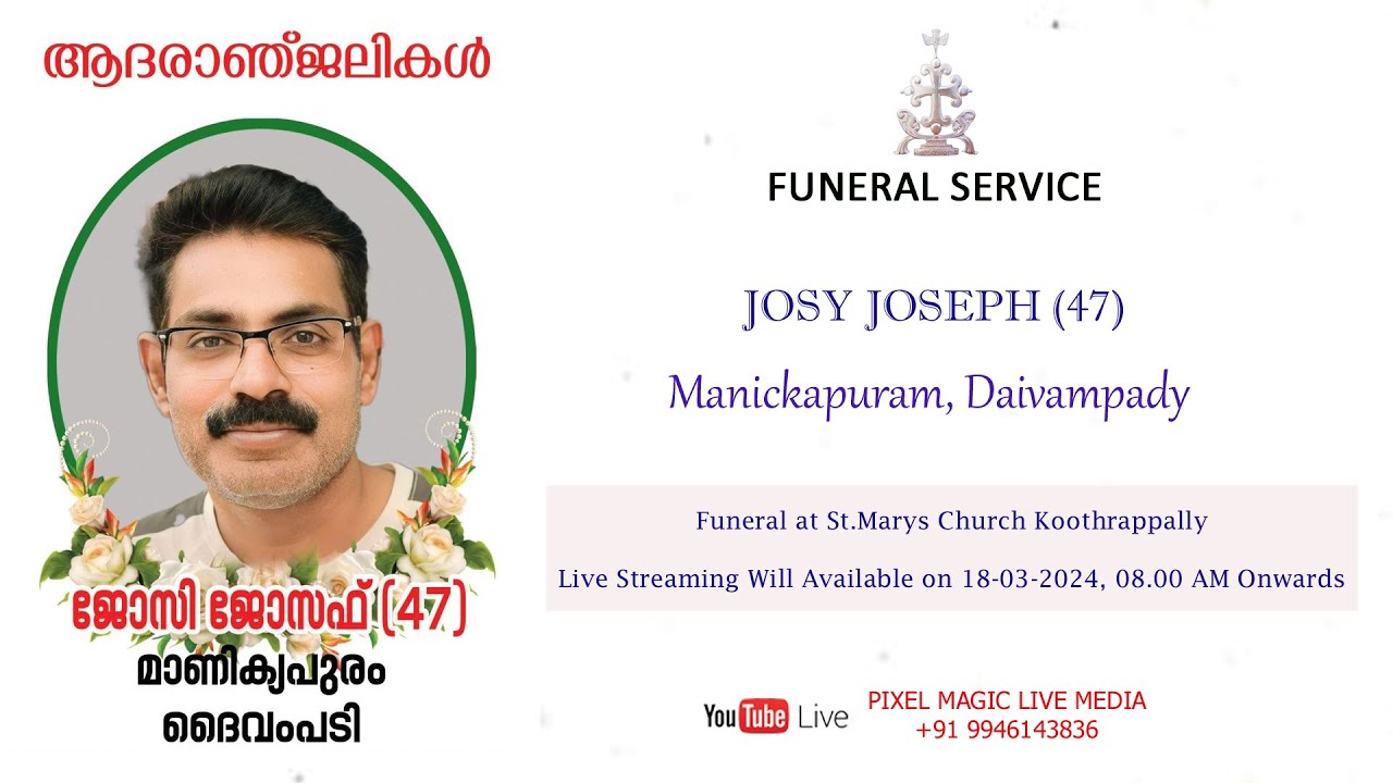 Funeral Service of Josy Joseph (47) Manickapuram Daivampady || 18-03 ...