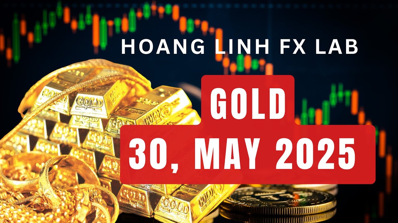 GOLD – May 30, 2025 | Hoàng Linh FX Lab | Professional Analyst - YouTube