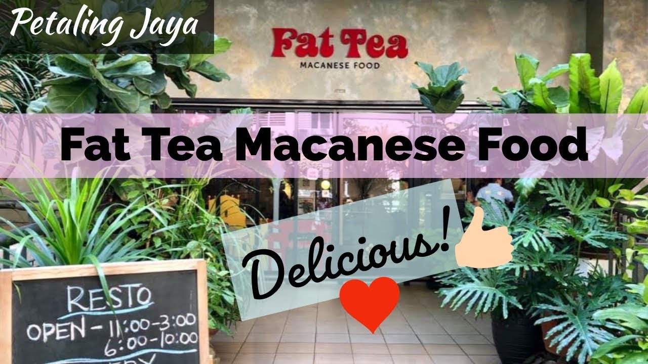 Fat Tea Macanese Food @ Damansara Perdana, Petaling Jaya | 澳門美食，八打靈再也 ...