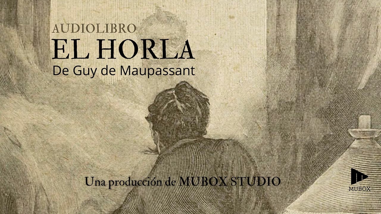 Audiolibro | El Horla (1887) | Guy de Maupassant - YouTube