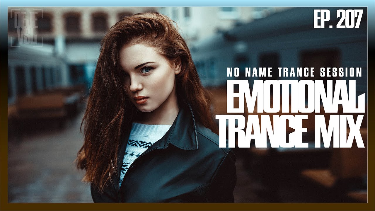 Emotional Trance Mix 2023 January Nnts Ep 207 Youtube