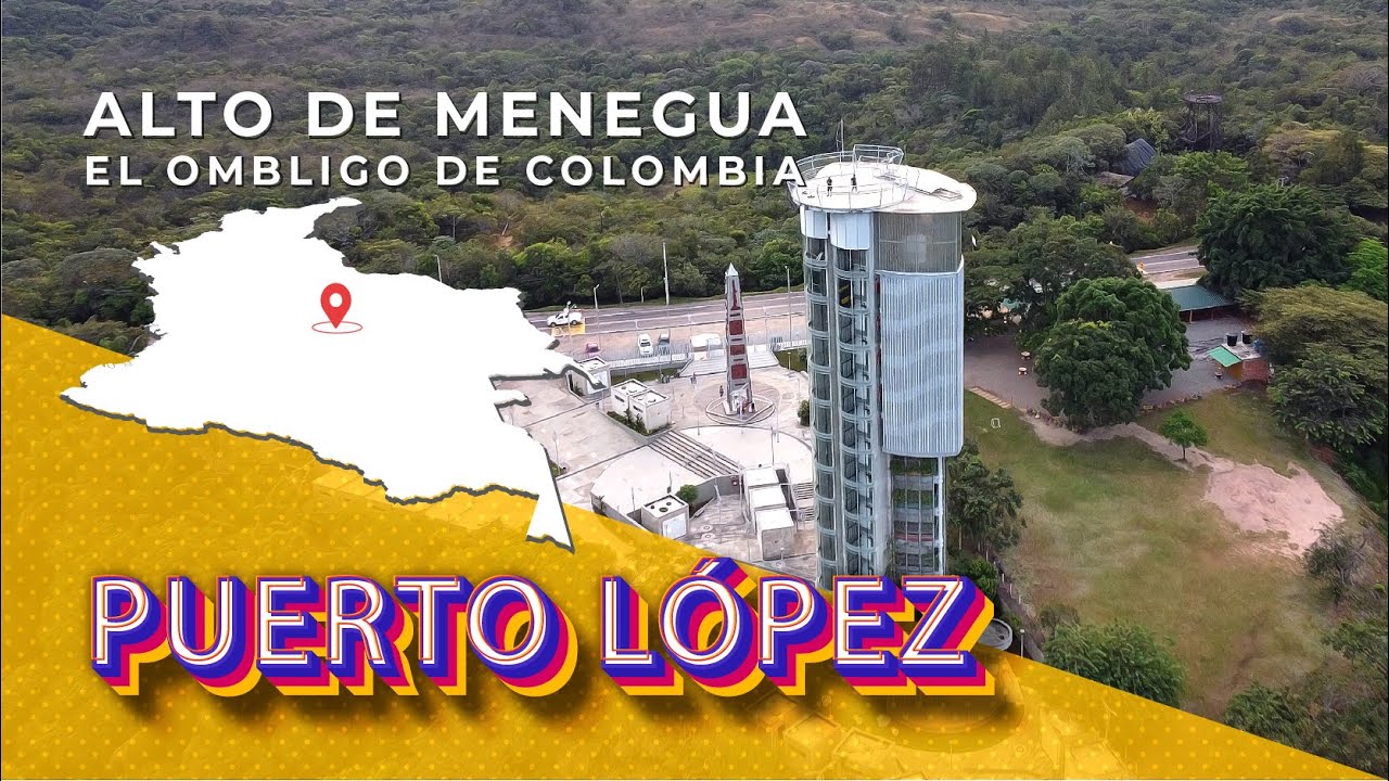 Puerto López | Alto de Menegua | Ombligo de Colombia - YouTube