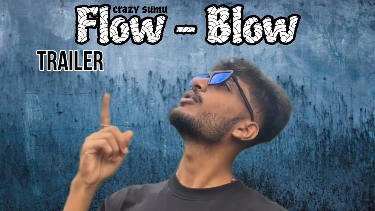 crazy sumu || flow-blow - trailer || kannada rap song.. - YouTube