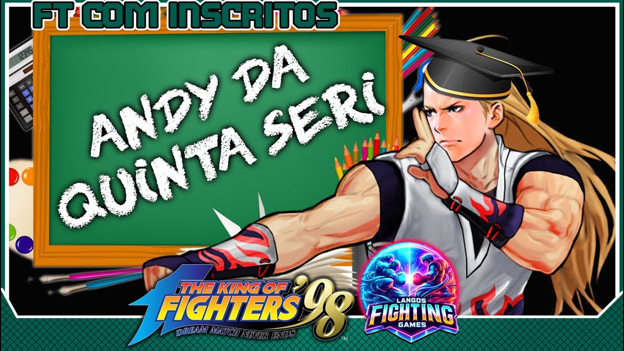 ANDY DA 5ª SÉRI KOF 98 & KOF 98 UM LIVE 682 - YouTube