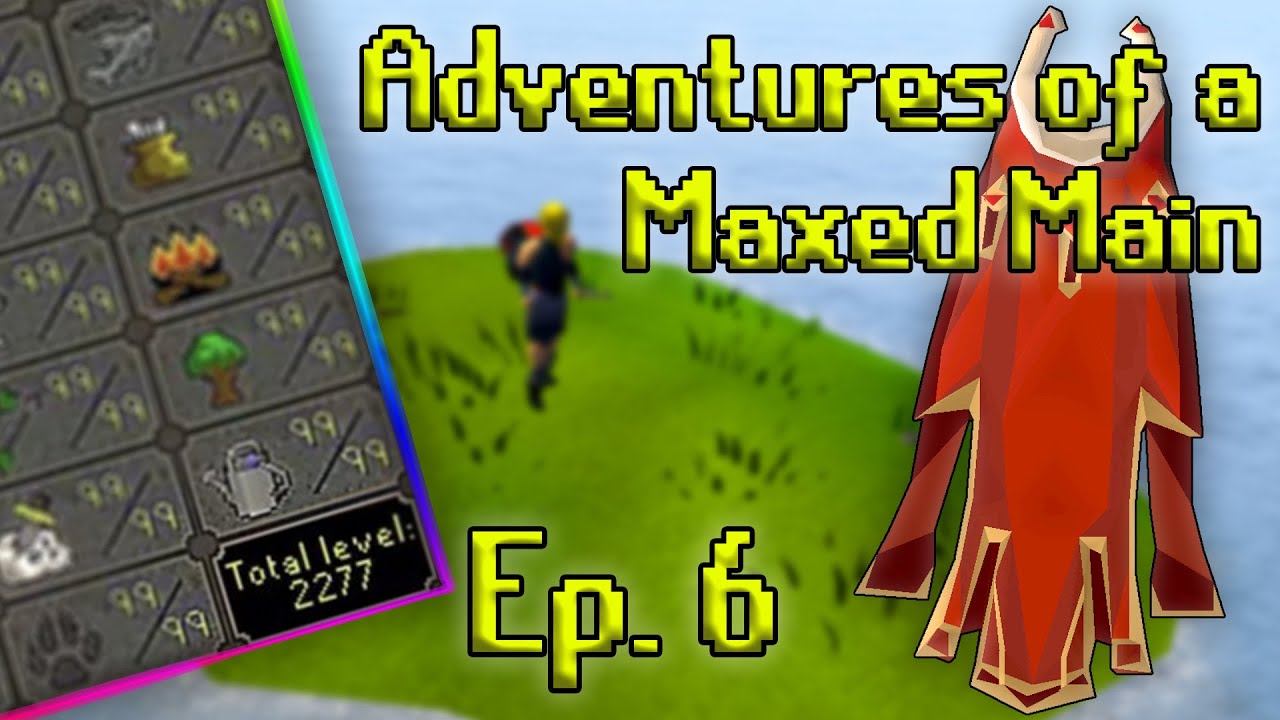 Adventures of a Maxed Main OSRS - Ep. 6 - YouTube