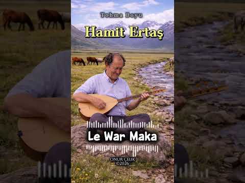 Hamit ERTAŞ -Le War Maka