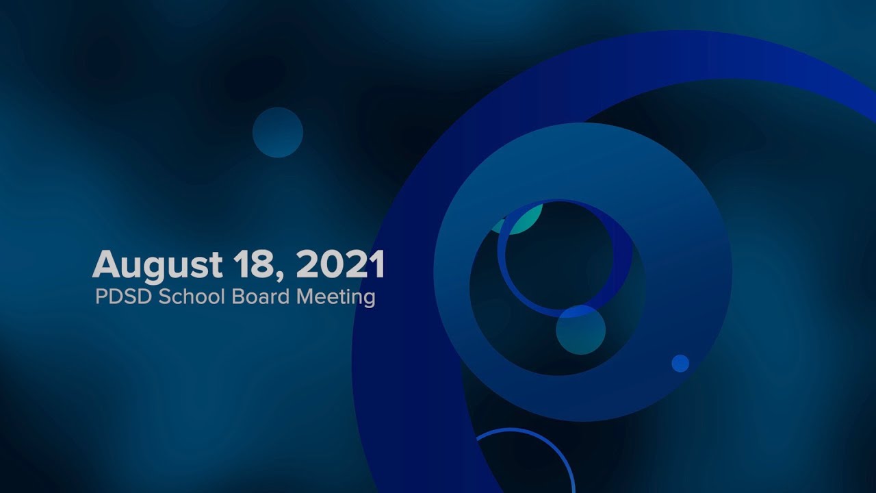 PDSD School Board Meeting August 18, 2021 - YouTube