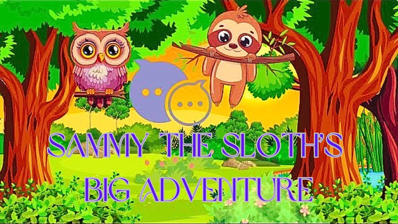 Sammy the Sloth’s Big Adventure - YouTube