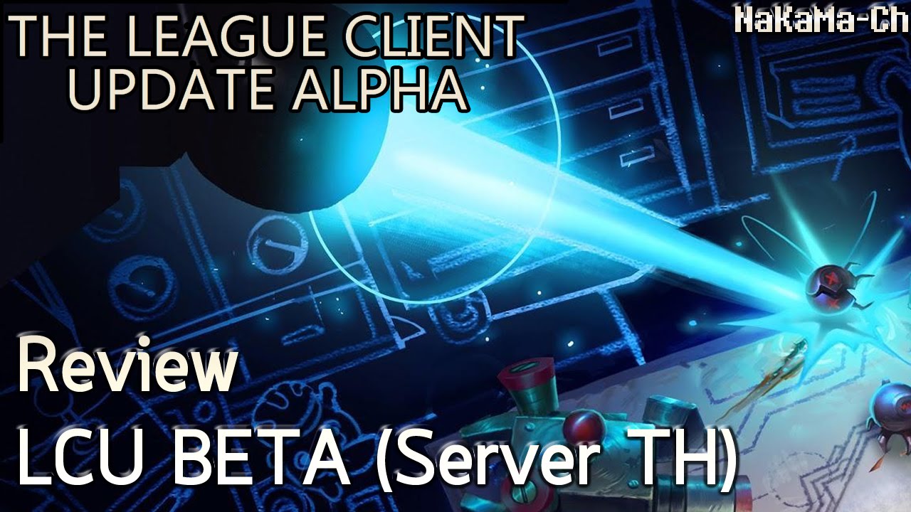 [Review] LCU BETA (Server TH) || เปิดมาก็สวยแล้ว !! - YouTube
