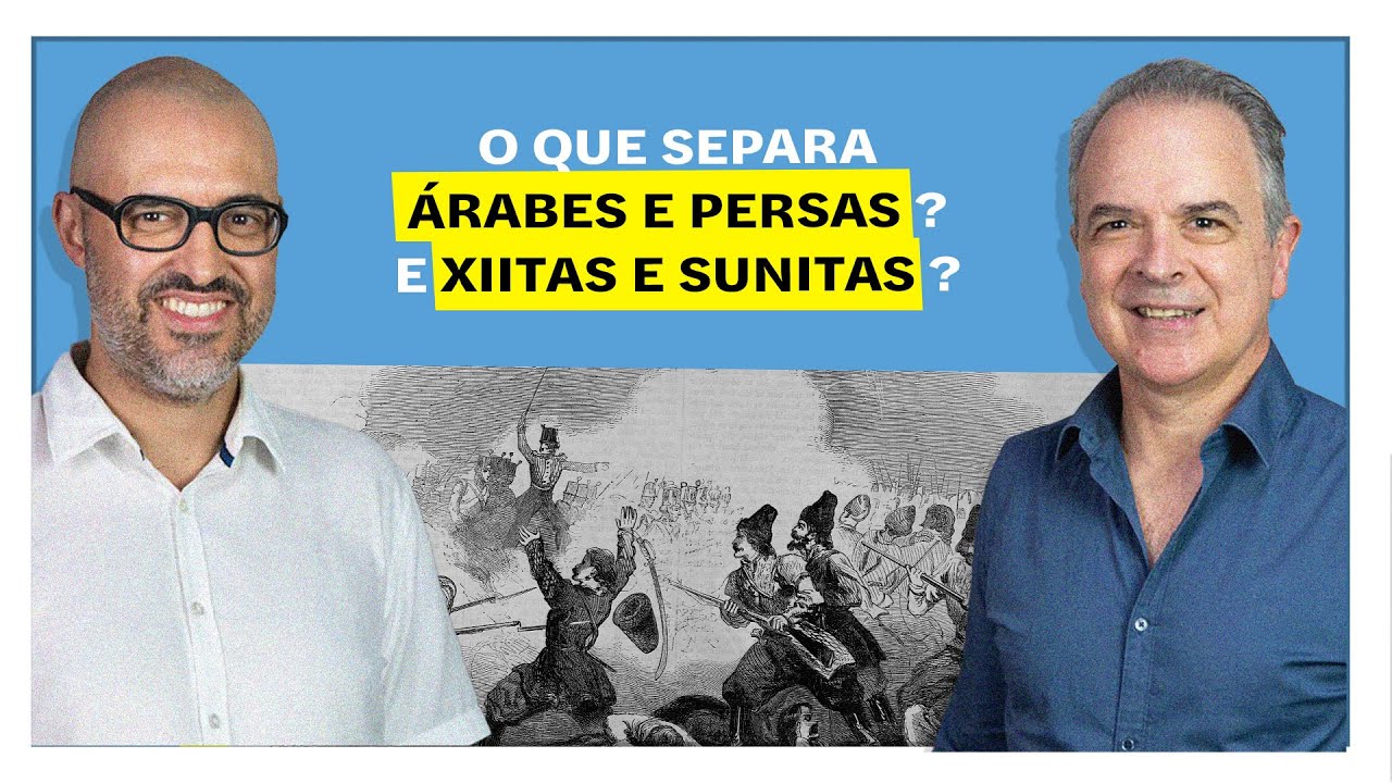 Vídeo: E o Resto é História: O que separa árabes e persas? E xiitas e ...