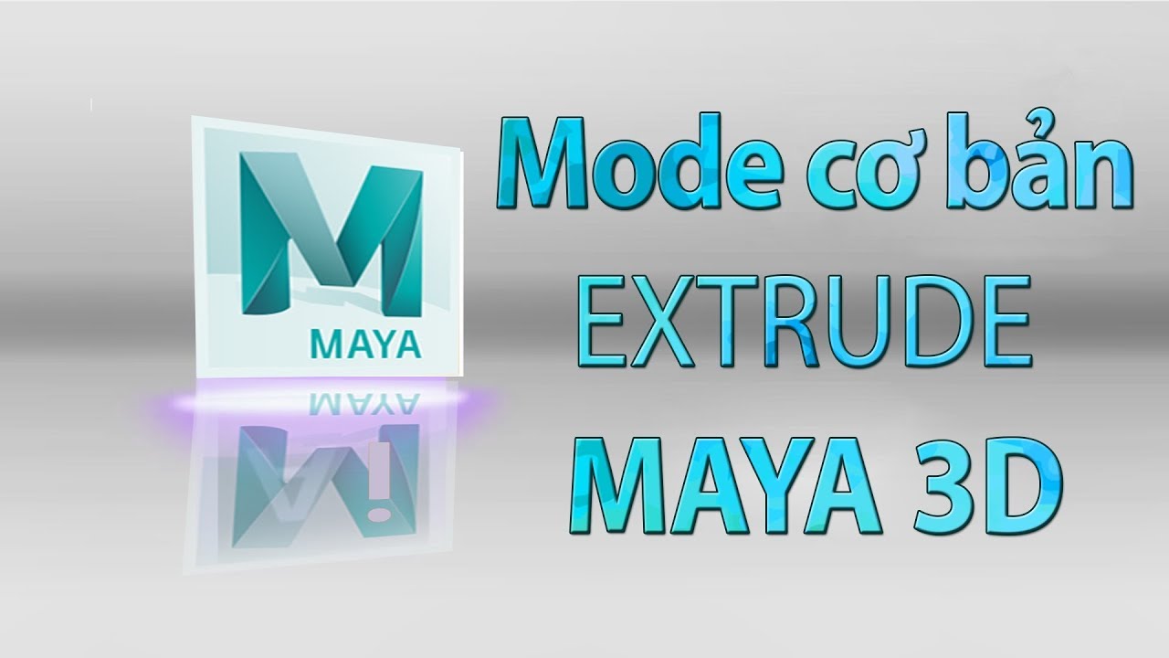 MODE CƠ BẢN-Sử dụng EXTRUDE - MAYA 3D - vựa đồ họa #dohoamaytinh # ...