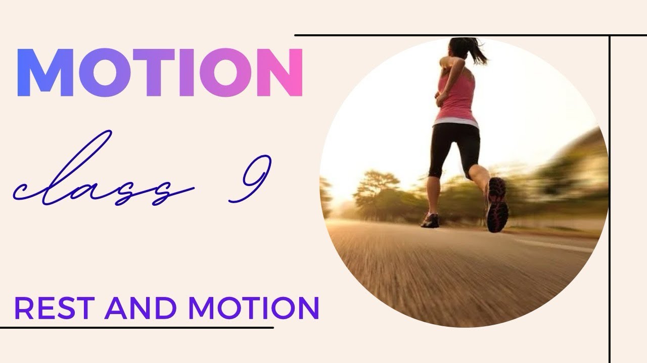 Rest And Motion | Motion | Class 9 | Science | Physics | NCERT - YouTube