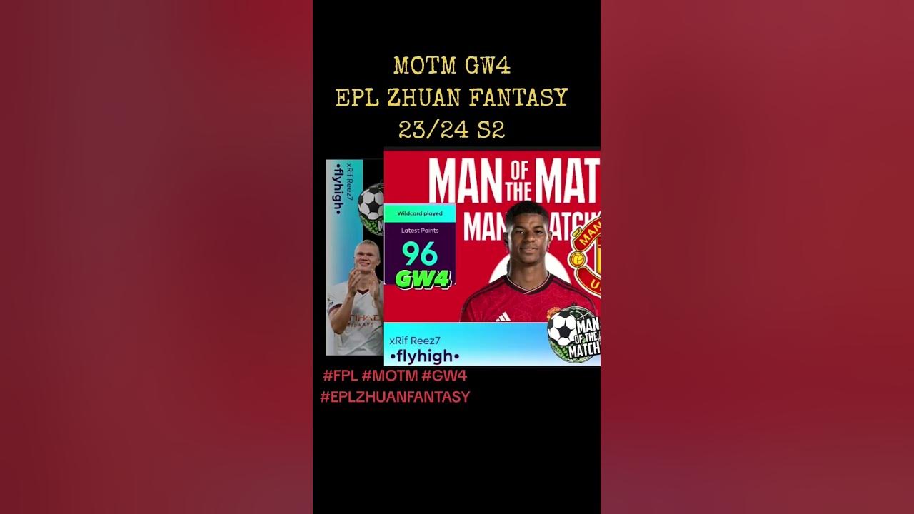 MOTM GW4 EPL ZHUAN FANTASY 23/24 S4 - YouTube