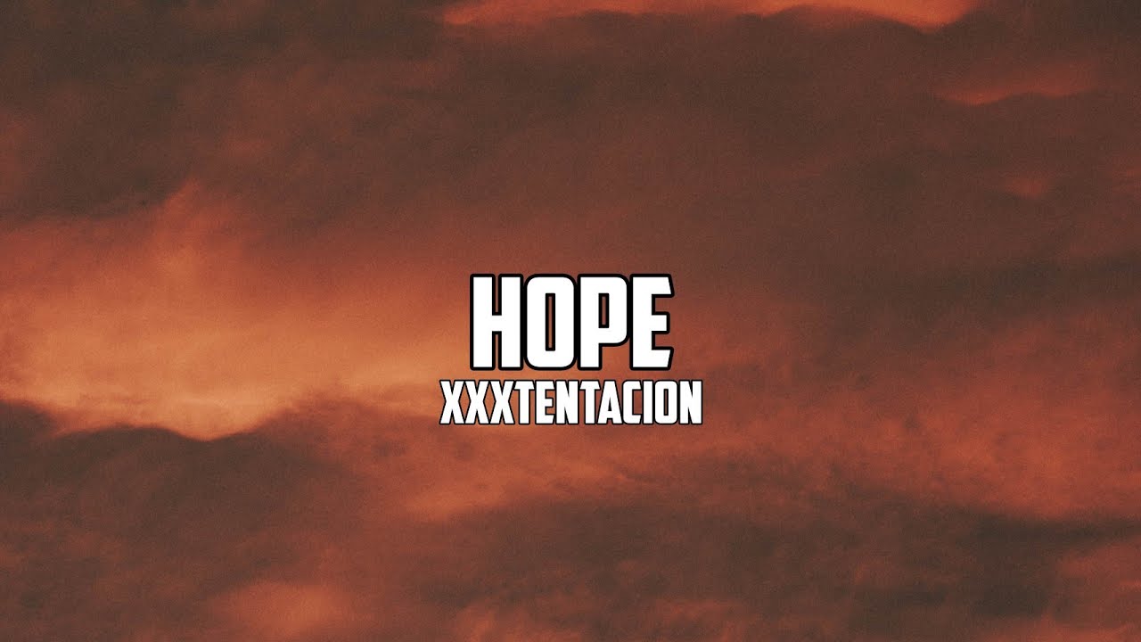 XXXTENTACION - HOPE (lyrics) Pop lyrics - YouTube